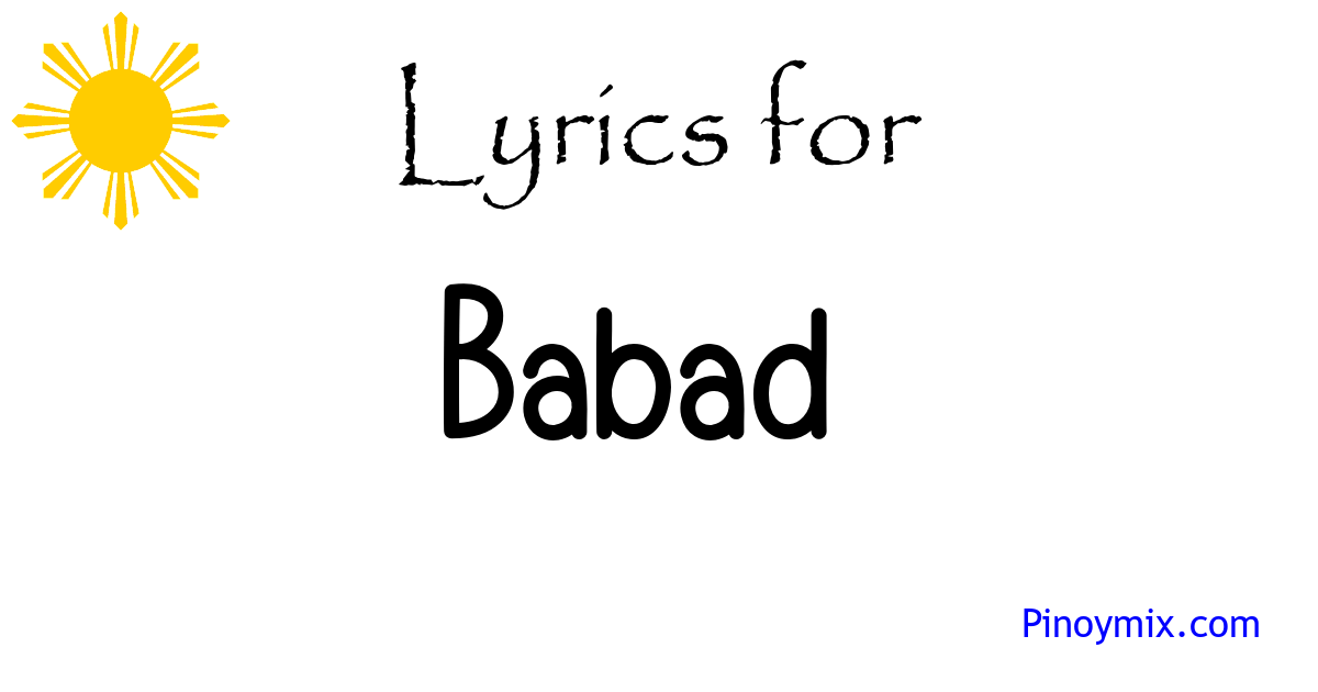 Babad Lyrics | Tagalog - Pinoymix