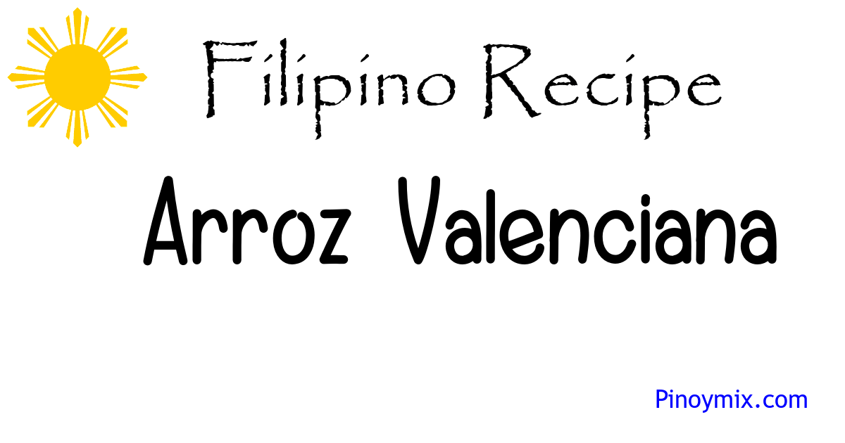 Arroz Valenciana : Filipino Recipe - Pinoymix