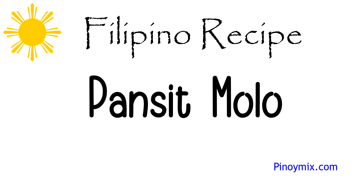 Pansit Molo : Filipino Recipe - Pinoymix